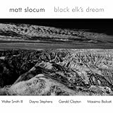 Matt Slocum: Black Elk’s Dream – Jazz Weekly