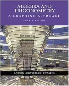 Algebra and Trigonometry: A Graphing Approach (4th Edition): Ron Larson ...