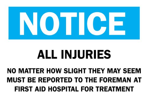 Brady 22632 Plastic, 7" X 10" Notice Sign Legend, "All Injuries No ...
