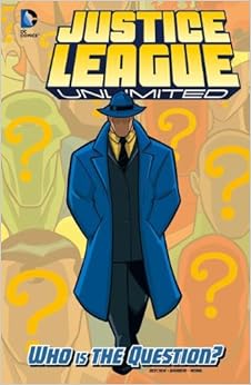 Amazon.com: Who Is the Question? (Justice League Unlimited ...