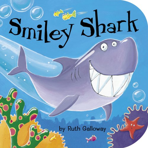 Smiley Shark - by Ruth Galloway - Baby to Pre-K