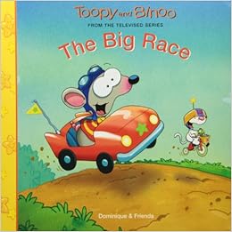 The Big Race (Toopy and Binoo): Dominique Jolin, Carol Tremblay ...