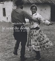 Le vent du destin : Manouches, Roms & Gitans - Babelio
