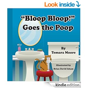 Temara Moore. “Bloop Bloop” Goes the Poop. Illustrated by Brian Isham ...