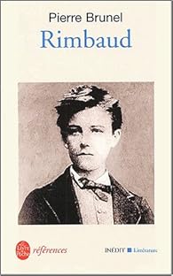 Rimbaud - Pierre Brunel - Babelio