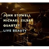 John Stowell/Michael Zilber Quartet: Live Beauty – Jazz Weekly