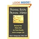 Primal Body, Primal Mind: Beyond the Paleo Diet for Total Health and a ...