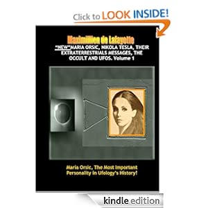 NEW Maria Orsic, Nikola Tesla, Their Extraterrestrials Messages, The ...
