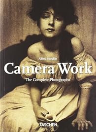 Camera Work : The complete photographs 1903-1917 - Babelio