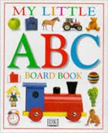 My First ABC Board Book: 9780751353631: Amazon.com: Books