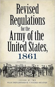Revised Regulations for the Army of the United States, 1861 (Dover ...