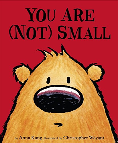 小さいけど、大きいかも・・・？「You are Not Small」★動画有 – English Picture Books