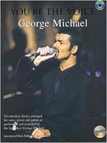 George Michael: (Piano, Vocal, Guitar) (You're the Voice): George ...