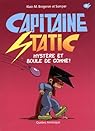 Que lire après Capitaine Static, tome 6 : Mystère et boule de gomme ...