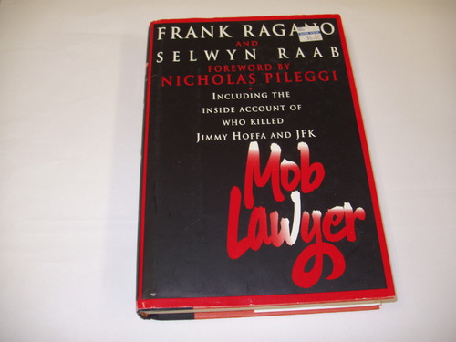 Mob Lawyer: Including the Inside Account of Who Killed Jimmy Hoffa and ...