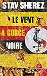 Le vent à gorge noire - Stav Sherez - Babelio