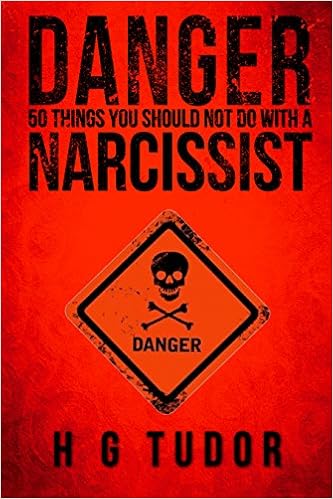 50 Reasons: 50 Warnings - HG Tudor - Knowing The Narcissist - The World ...