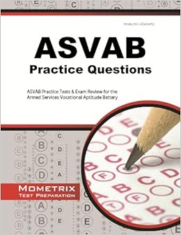 ASVAB Practice Questions: ASVAB Practice Tests & Exam Review for the ...