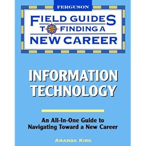 Information Technology (Field Guides to Finding a New Career) read ...