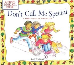 Don't Call Me Special: A First Look at Disability (First Look at Books ...