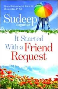 It Started With a Friend Request: Sudeep Nagarkar: 9788184004205 ...