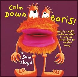 Calm Down, Boris! (Puppet Pop Ups): Sam Lloyd: 9781607101895: Amazon ...