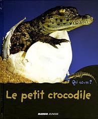 Le petit crocodile - Mireille Fronty - Babelio