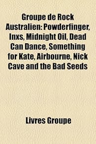 Que lire après Groupe de Rock Australien: Powderfinger, Inxs, Midnight ...