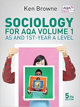 Sociology for AQA: Volume 1: AS and 1st-Year A Level (As & 1st Year a ...