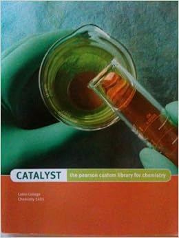 Catalyst (The pearson custom library for chemistry) Collin College ...