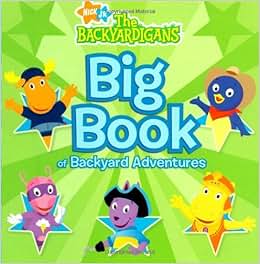 Big Book of Backyard Adventures (The Backyardigans): Various ...