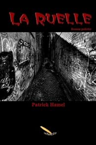 La ruelle - Patrick Hamel - Babelio
