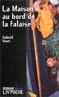 La Maison au bord de la falaise - Gabriel Vinet - Babelio