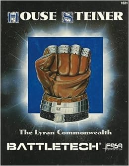 House Steiner: The Lyran Commonwealth (Battletech): Todd Huettel, Tara ...