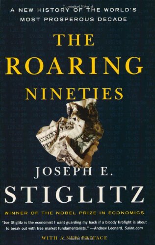 The Roaring Nineties: A New History of the World’s Most Prosperous ...