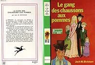 Que lire après Le gang des chaussons aux pommes - Jack M. Bickham