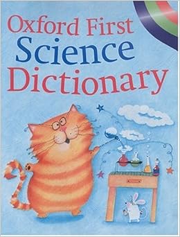 Oxford First Science Dictionary: Graham Peacock, David Semple ...