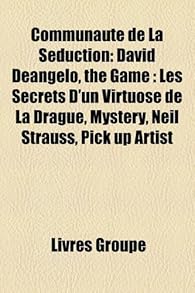 Recommandations autour de Communaute de La Seduction: David Deangelo ...