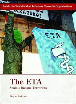 ETA: Spain's Basque Terrorists (Inside the World's Most Infamous ...