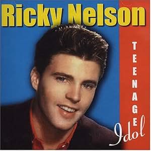Ricky Nelson - Teenage Idol - Amazon.com Music
