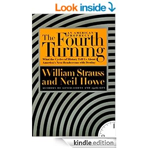 Amazon.com: The Fourth Turning eBook: William Strauss, Neil Howe ...