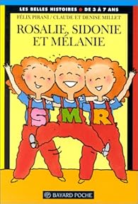 Que lire après Rosalie, Sidonie et Mélanie - Félix Pirani