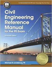 Civil Engineering Reference Manual for the PE Exam, 13th Ed: Michael R ...