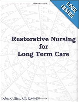 Restorative Nursing for Long Term Care (Restorative Nursing Program ...