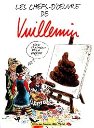 Les Chefs-d'oeuvre de Vuillemin - Philippe Vuillemin - Babelio