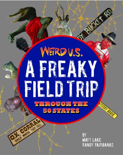 Weird U.S.: A Freaky Field Trip Through the 50 States - Harvard Book Store