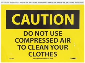 NMC C205P OSHA Sign, Legend "CAUTION - DO NOT USE COMPRESSED AIR TO ...