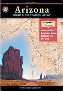 Arizona: Road & Recreation Atlas (Benchmark Map: Arizona Road ...