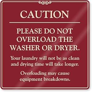 Amazon.com - Caution. Please Do Not Overload the Washer or Dryer. Your ...