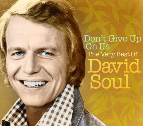 IMWAN • [2010-11-29] David Soul "Don't Give Up On Us: The Very Best Of ...